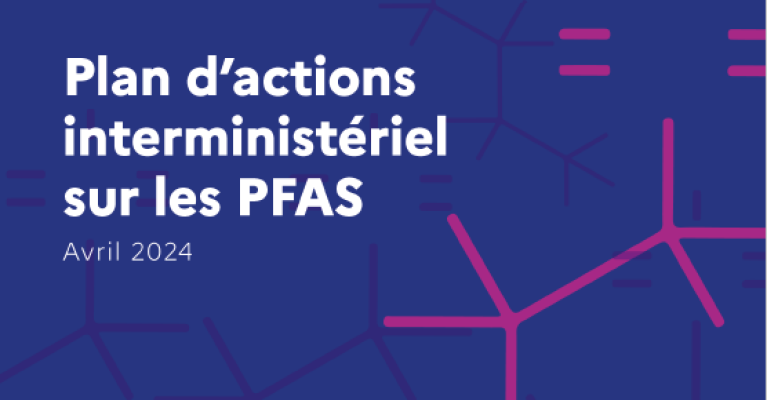 Plan d'actions interministériel sur les PFAS | PSC